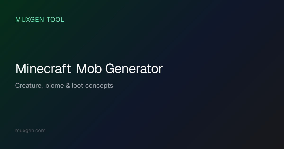 Minecraft Mob Generator — Free Random Creature, Biome & Loot Ideas | Muxgen