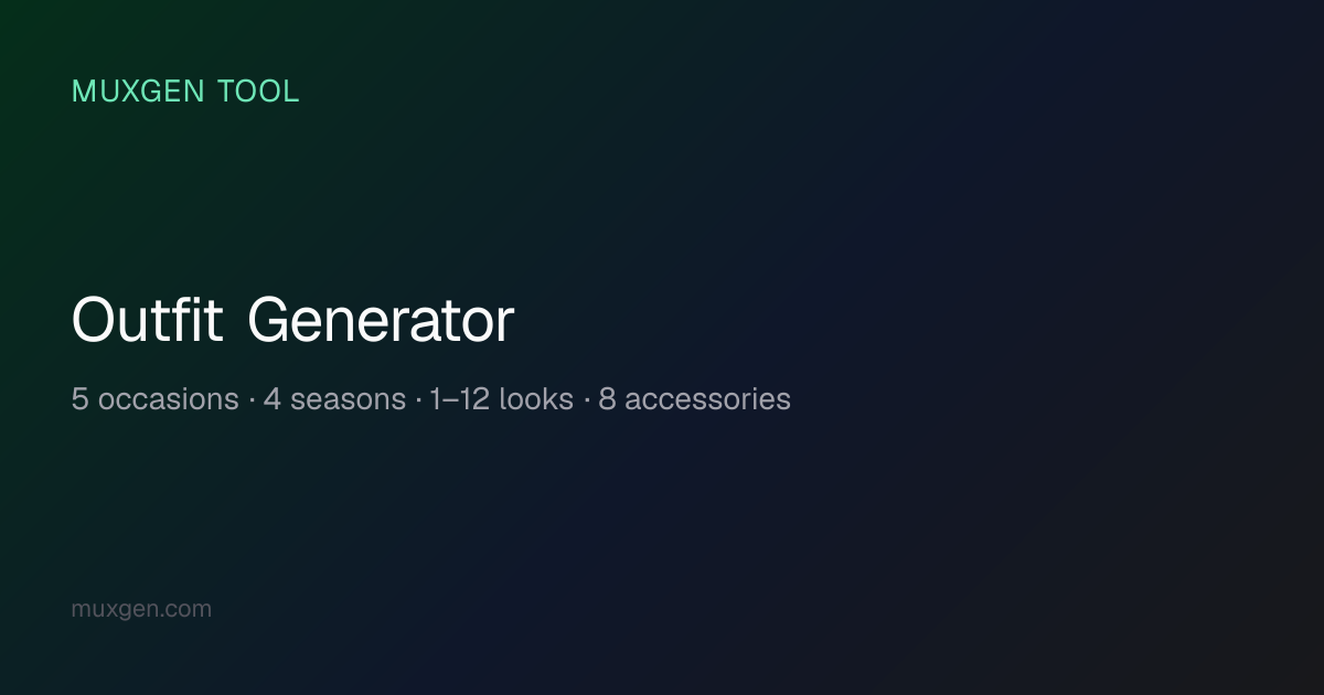 Outfit Generator — Random Outfit Ideas by Occasion & Season | Muxgen