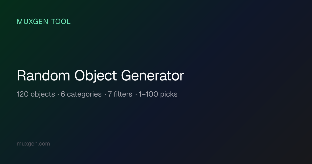Random Object Generator — Household, Office & Game Object Picks | Muxgen