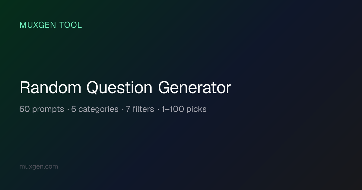 Random Question Generator — Icebreakers, Classroom & Team Prompts | Muxgen