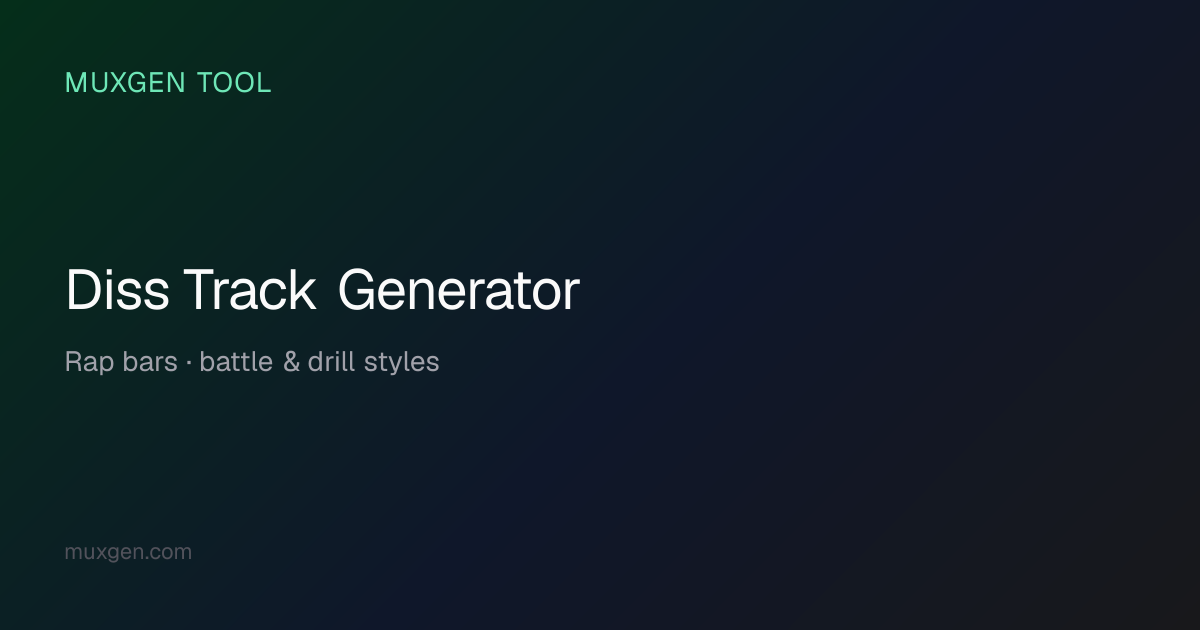 Diss Track Generator — Rap Diss Lyrics & Battle Bars | Muxgen